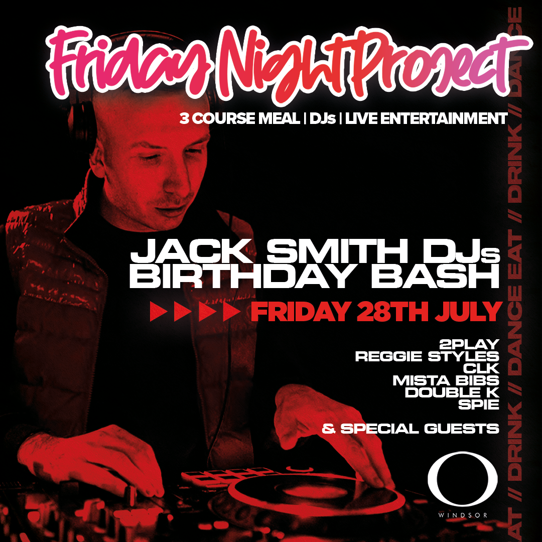 Friday Nights - O Windsor